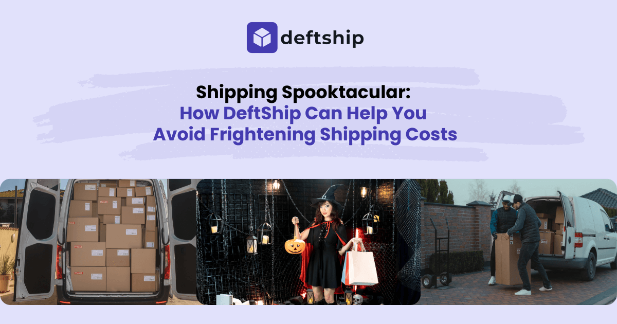 Shipping Spooktacular: How DeftShip Can Help You Avoid Frightening Shipping Costs | Deftship